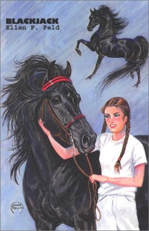 Blackjack: A Morgan Horse: Feld, Ellen F.: 9780970900203: Amazon.com: Books
