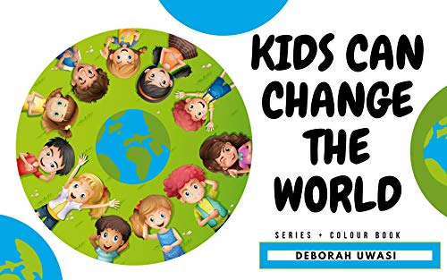 Kids can change the world: series + colour book (English Edition) eBook ...