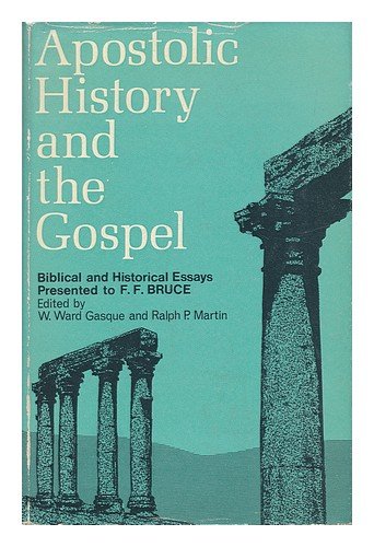 Apostolic History and the Gospel: Biblical and Historical Essays ...