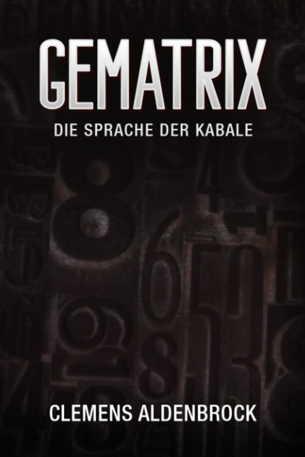 Gematrix: Die Sprache der Kabale : Aldenbrock, C.: Amazon.de: Bücher