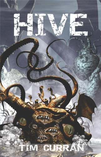 Hive (The Hive Series): Curran, Tim: 9780975922941: Amazon.com: Books