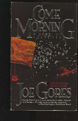 Come Morning: Gores, Joe: 9780445405646: Amazon.com: Books