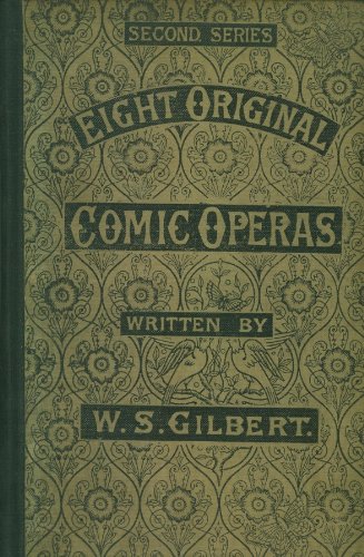 Eight Original Comic Operas Second Series: W S Gilbert: Amazon.com: Books