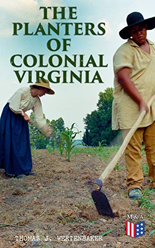 Amazon.com: The Planters of Colonial Virginia: History of the Colonial ...