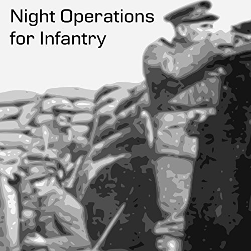 Amazon.com: Night Operations for Infantry: Compiled for the Use of ...