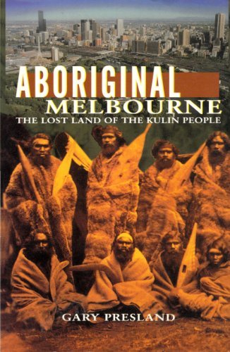 Amazon | Aboriginal Melbourne: The Lost Land & Landscape of the Kulin ...