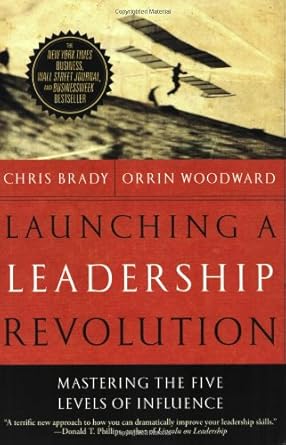 Launching a Leadership Revolution: Mastering the Five Levels of ...