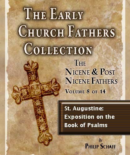 The Early Church Fathers - Nicene & Post Nicene Fathers Volume 8: St ...