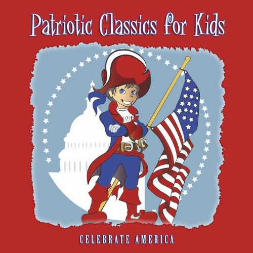 Amazon.com: Patriotic Classics for Kids: Celebrate America : The Parade ...