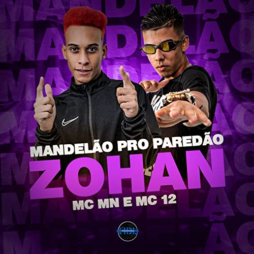 Écouter Mandelão pro Paredão Zoham par Mc MN sur Amazon Music Unlimited