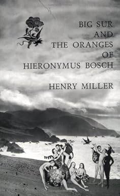 Big Sur and the Oranges of Hieronymus Bosch (2nd (second) Edition by ...