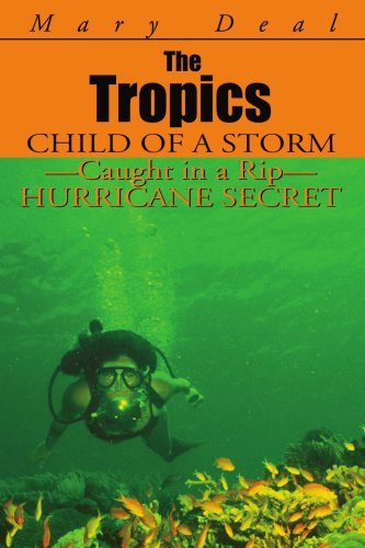 The Tropics: Child of a Storm-Caught in a Rip-Hurricane Secret: Deal ...