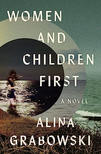 Women and Children First: A Novel - Kindle edition by Grabowski, Alina ...