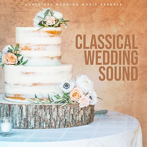 Play Classical Wedding Sound by Classical Wedding Music Experts on ...