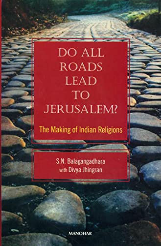 Do All Roads Lead to Jerusalem?: The Making of India: S. N ...