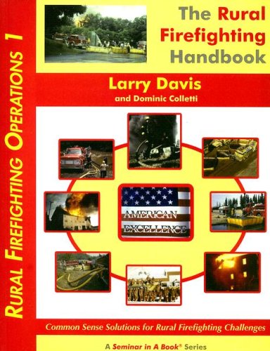 The Rural Firefighting Handbook: Dominic Colletti, Larry Davis ...