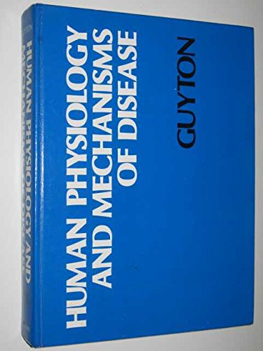 Human physiology and mechanisms of disease: Arthur C. Guyton ...