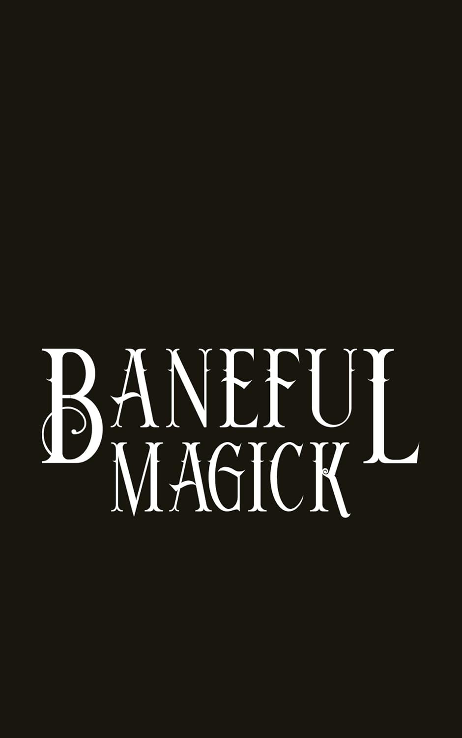 Baneful Magick (Greywood Conservatory for the Arcane Book 1) - Kindle ...