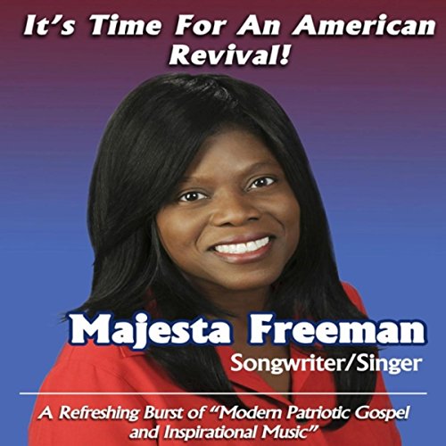 Play It's Time for an American Revival! by Majesta Freeman on Amazon Music