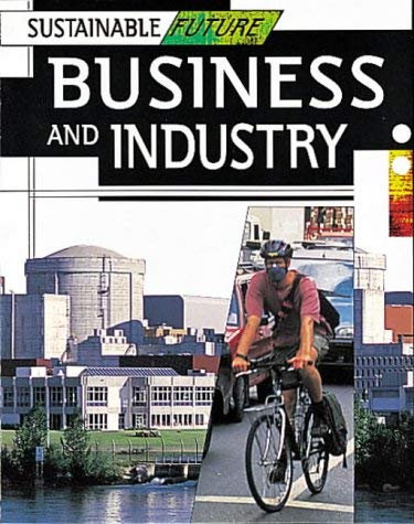 Business and Industry (Sustainable Future): Simon Beavis: 9780749645137 ...