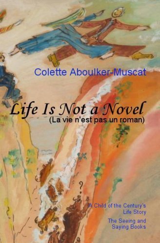 Life is not a Novel Book II (Colette Aboulker-Muscat): Colette Aboulker ...