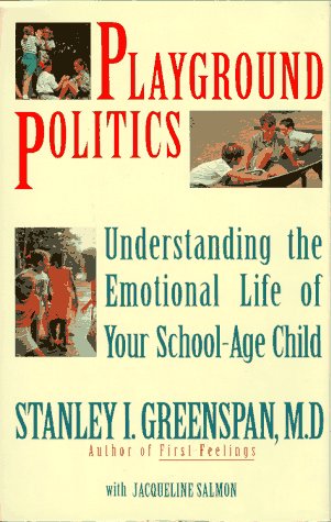 Playground Politics: Understanding The Emotional Life Of Your School ...