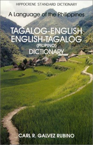 Tagalog-English, English-Tagalog (Pilipino) Dictionary : A Language of ...