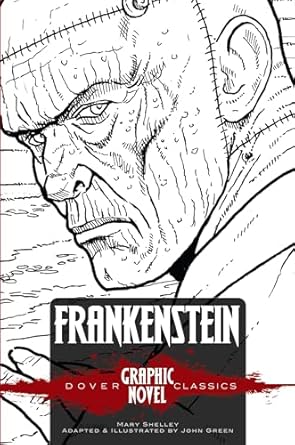 FRANKENSTEIN (Dover Graphic Novel Classics) : Shelley, Mary, Green ...