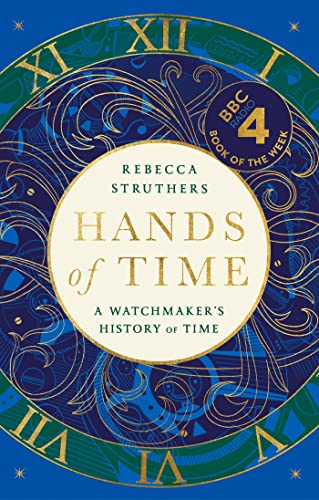Amazon | Hands of Time: A Watchmaker's History of Time. 'An exquisite ...