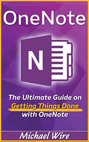 Amazon.co.jp: OneNote: The Ultimate Guide on Getting Things Done with ...
