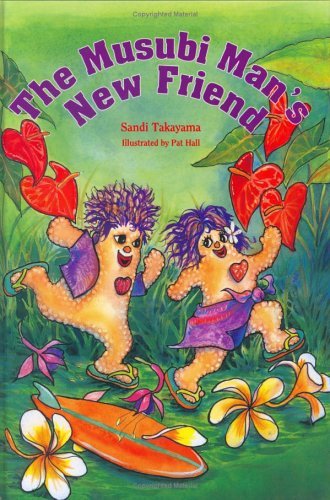 The Musubi Man's New Friend: Takayama, Sandi: 9781573061445: Amazon.com ...