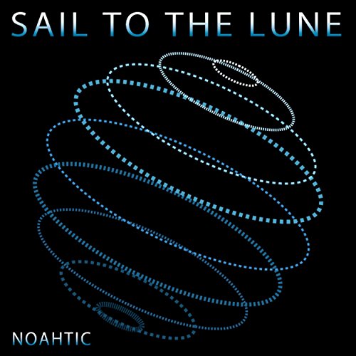Amazon.co.jp: Sail to the Lune : ノアティック: デジタルミュージック