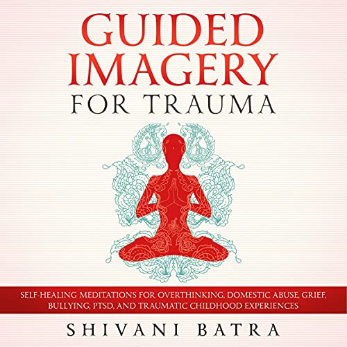 Amazon.com: Guided Imagery for Trauma: Self-Healing Meditations for ...