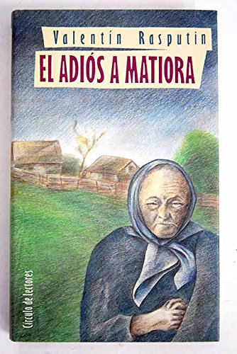 EL ADIÓS A MATIORA : RASPUTIN, VALENTIN: Amazon.es: Libros