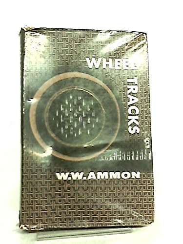 Wheel Tracks: Ammon, W. W., illus: Amazon.com: Books