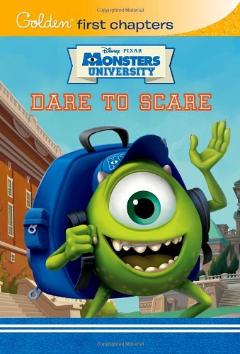 Dare to Scare (Disney/Pixar Monsters University) (Golden First Chapters ...