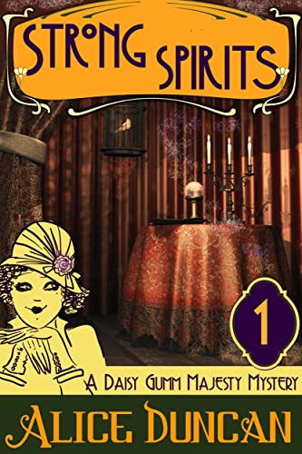 Strong Spirits (A Daisy Gumm Majesty Mystery, Book 1): Historical Cozy ...