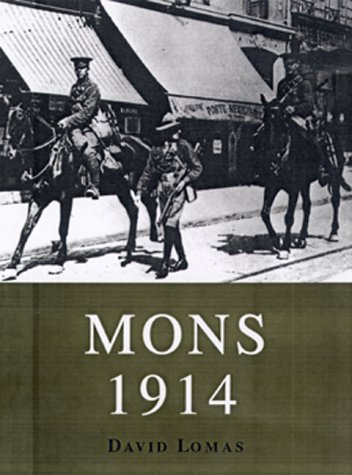 Mons 1914: The BEF's Tactical Triumph (Trade Editions) : Lomas, David ...