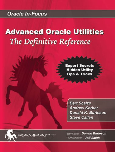 Oracle Utilities: The Definitive Reference (Oracle In-focus Series ...