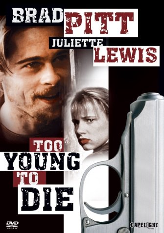 Too Young to Die: Amazon.de: Michael Tucker, Juliette Lewis, Brad Pitt ...