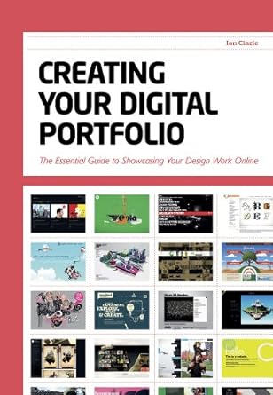 Creating Your Digital Portfolio: The Essential Guide to Showcasing Your ...