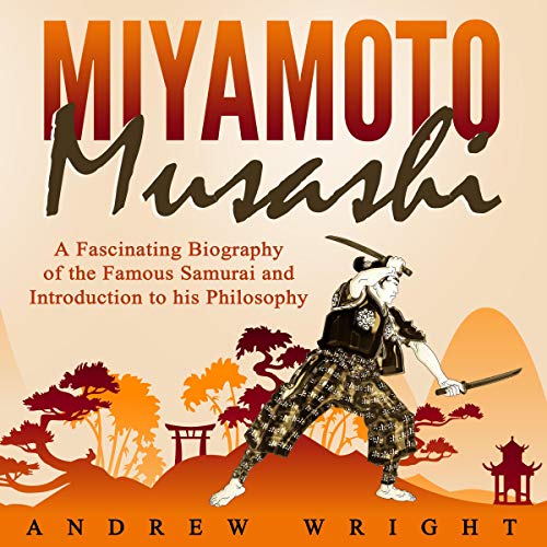 Amazon.com: Miyamoto Musashi: A Fascinating Biography of the Famous ...