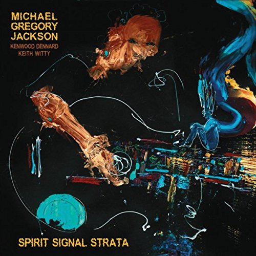 Play Spirit Signal Strata by Michael Gregory Jackson on Amazon Music