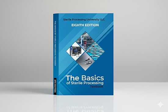 The Basics of Sterile Processing Textbook 7th Edition: Nancy Chobin ...