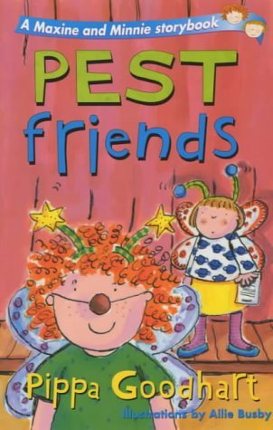Pest Friends (A Maxine and Minnie Storybook): Goodhart, Pippa, Busby ...
