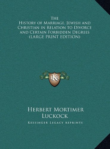The History of Marriage, Jewish and Christian in Relation to Divorce ...