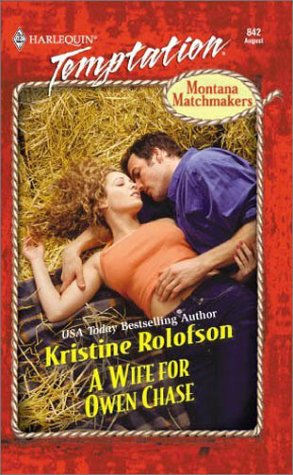 Wife For Owen Chase (Montana Matchmakers) (Temptation, 842): Kristine ...