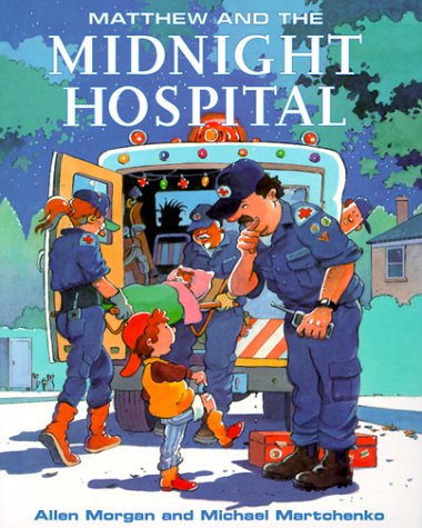 Matthew and the Midnight Hospital (Matthew's Midnight Adventure ...
