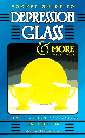 Pocket Guide to Depression Glass & More 1920S-1960s: 1920S-1960s ...
