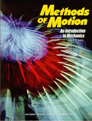 Methods of Motion: An Introduction to Mechanics, Book 1 (#PB039X ...